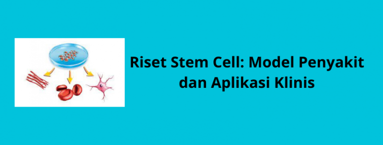 Riset Stem Cell: Model Penyakit dan Aplikasi Klinis - PT Indogen Intertama