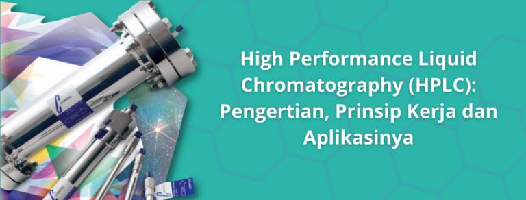 High Performance liquid Chromatography (HPLC): Pengertian, Prinsip ...