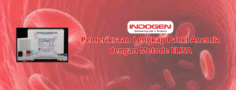 Pemeriksaan Lengkap Panel Anemia dengan Metode ELISA - PT Indogen Intertama