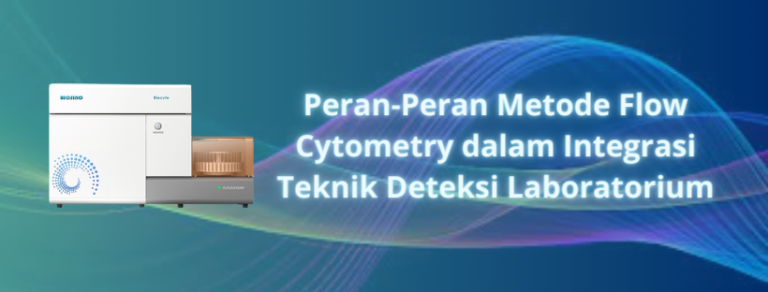Peran-Peran Metode Flow Cytometry dalam Integrasi Teknik Deteksi ...