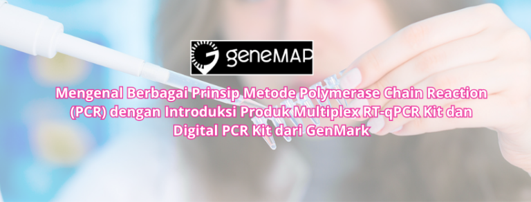 Mengenal Berbagai Prinsip Metode Polymerase Chain Reaction (PCR) dengan ...