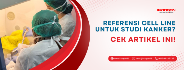 Referensi Cell Line untuk Studi Kanker? Cek Artikel ini! - PT Indogen ...